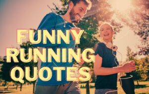 Our 30 Favorite Funny Running Quotes, For Every Occasion