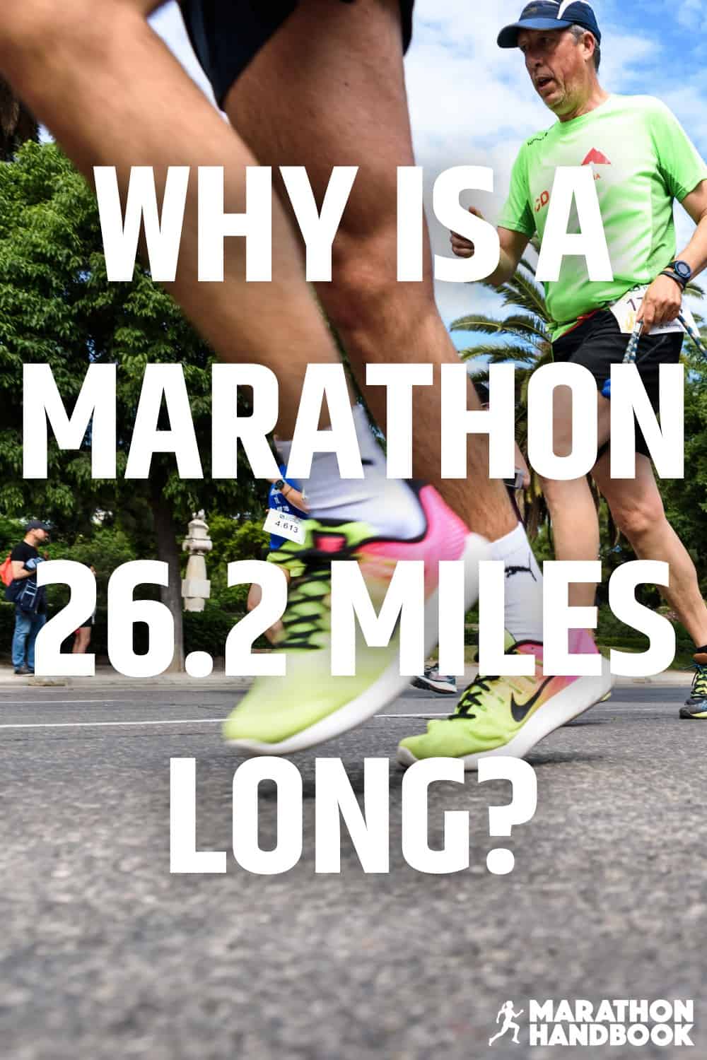 Why Is A Marathon 26.2 Miles Long? History Of Marathon Distance