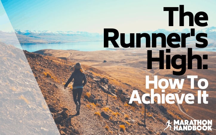 The Runner's High: 5 Great Ways To Achieve It | Marathon Handbook