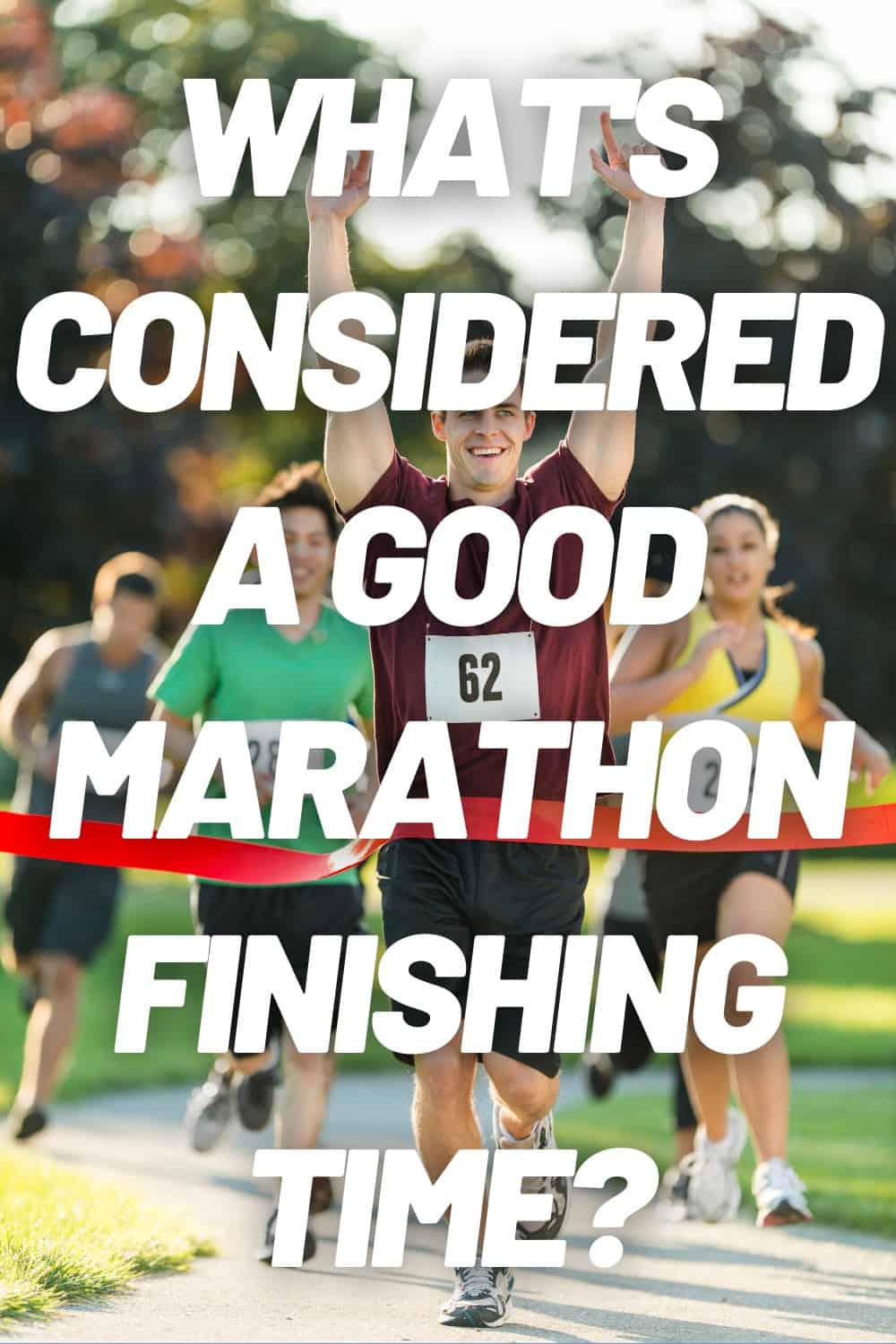 What Is A Good Marathon Finishing Time?: Breaking Down The Data