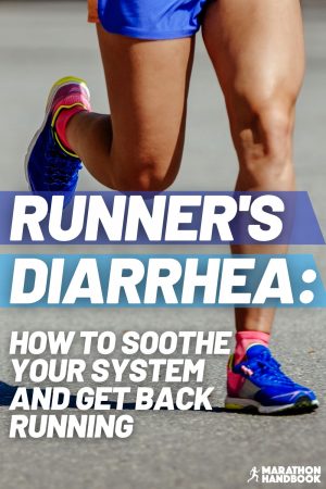 Runner’s Diarrhea: How To Soothe Your System And Get Back To Running