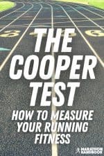 How To Perform The Cooper Test To Gauge Your Fitness