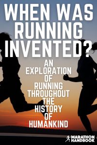 When Was Running Invented?: An In-Depth Look At The History Of Running