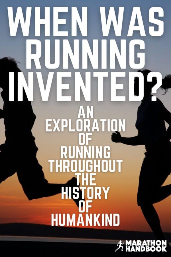When Was Running Invented?: An In-Depth Look At The History Of Running