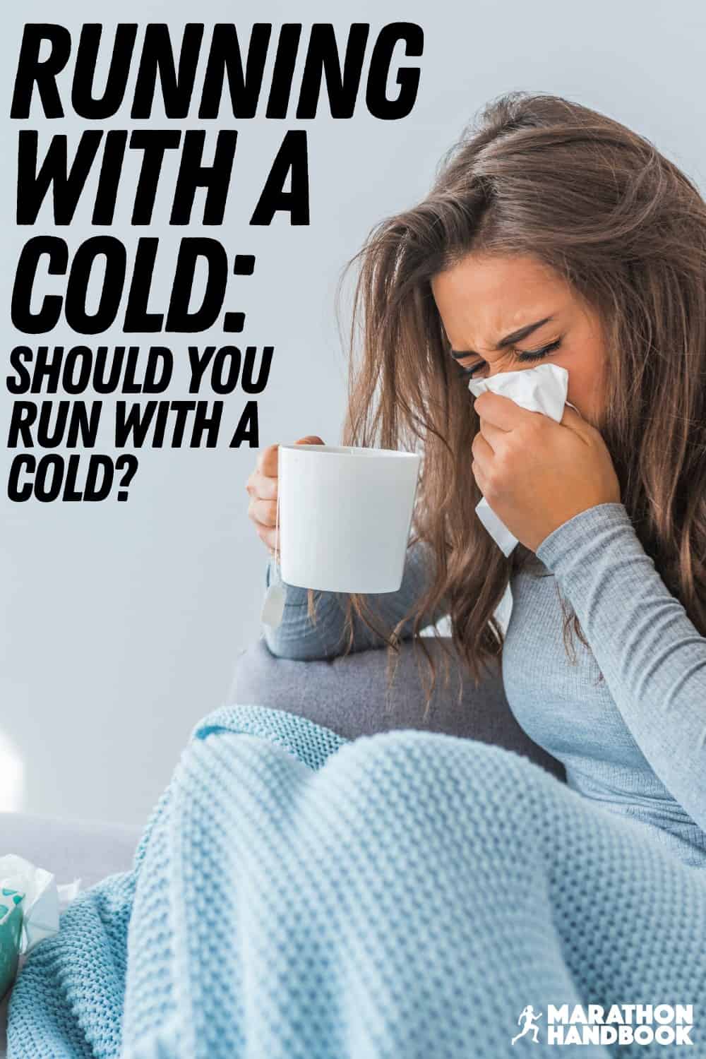 Running With A Cold: Should You Run With A Cold?