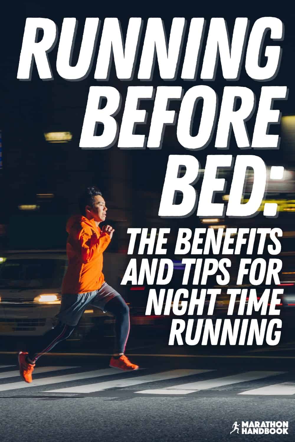 Running Before Bed: Benefits And Tips For Night Time Running