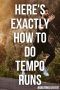 Tempo Runs: What Is A Tempo Run, How To Do Them