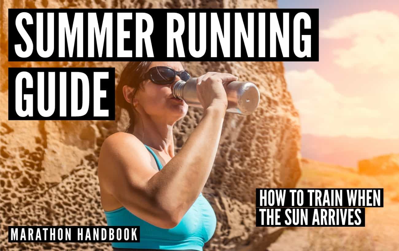 Summer Running Guide: How To Train When The Sun Arrives