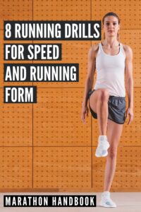 8 Powerful Running Drills To Improve Your Speed And Running Form