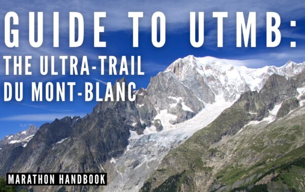 Complete Guide To UTMB: Ultra-Trail Du Mont-Blanc Ultramarathon