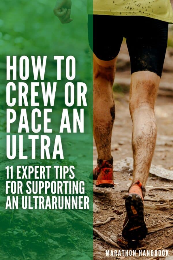How To Crew Or Pace An Ultramarathon: 11 Expert Tips