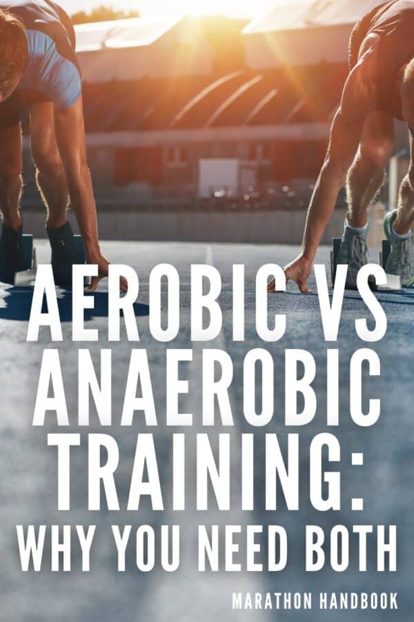 Aerobic Vs Anaerobic Training: Key Differences For Runners