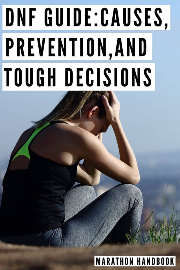 DNF Guide: Why Runners DNF + How To Avoid Dropping Out Of A Race