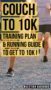 Couch To 10K: Training Plan And Foolproof Running Guide