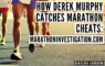 How Derek Murphy Catches Marathon Cheats : Marathon Investigation