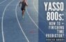 Yasso 800s Guide: How To + Marathon Time Predictor