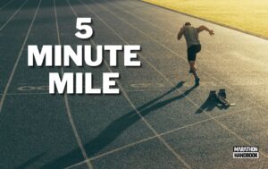 How To Run A 5 Minute Mile